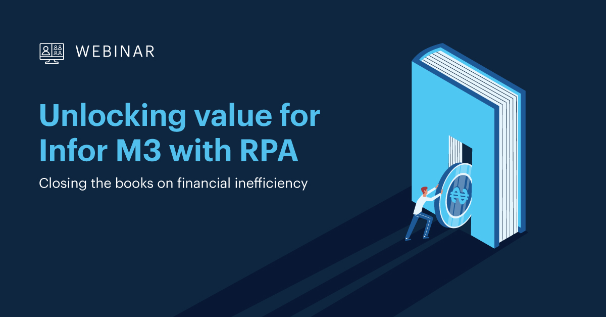 Unlocking value for Infor M3 with RPA